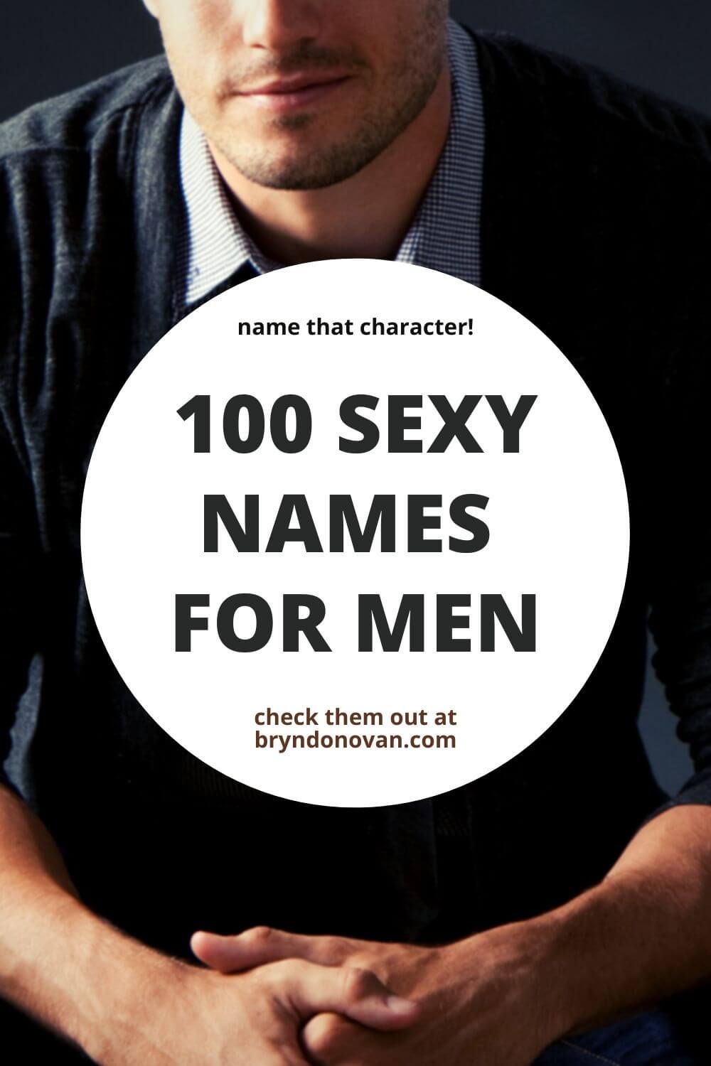 100 Sexy Names For Men 100-sexy-names-for-men