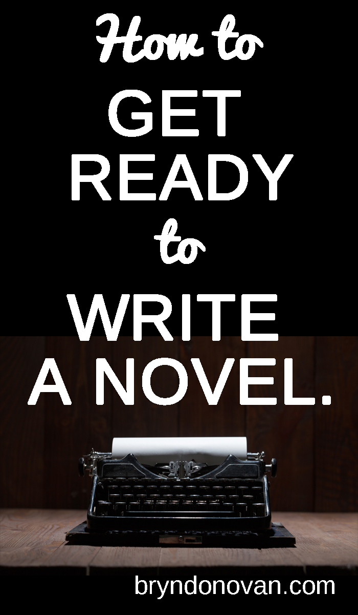 How to Get Ready to Write a Novel!