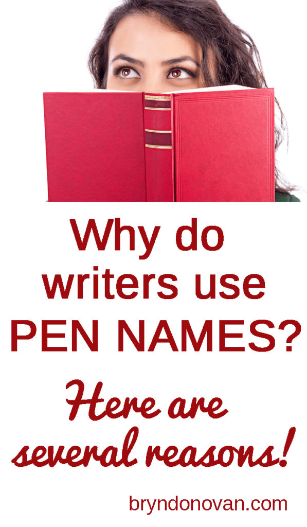 Why Do Writers Use Pen Names Bryn Donovan why-do-writers-use-pen-names-bryn-donovan