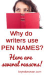 Why Do Writers Use Pen Names?