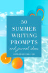 50 Summer Writing Prompts!