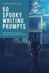 50 Spooky Writing Prompts and Horror Story Ideas