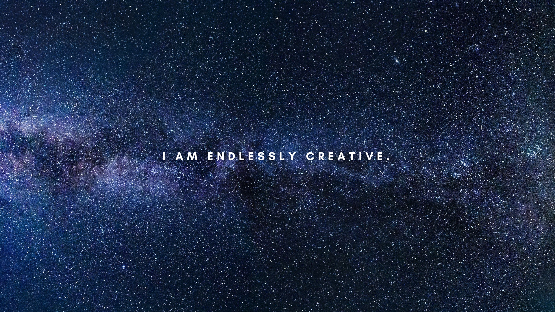 I AM ENDLESSLY CREATIVE.