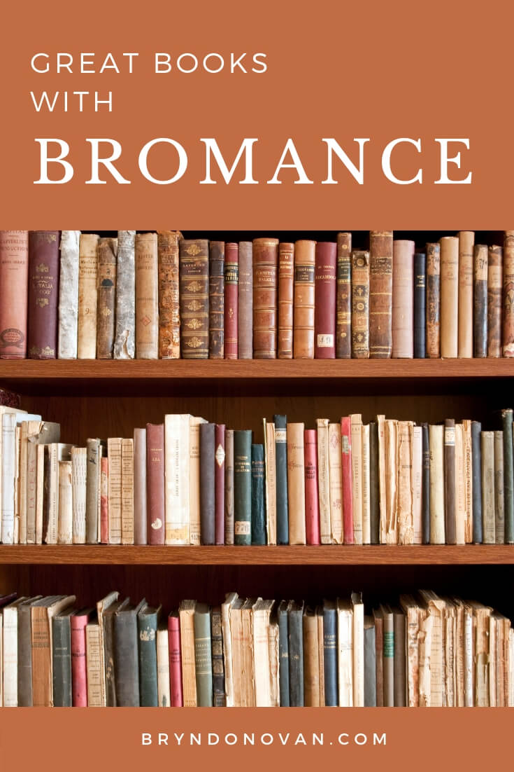 Great Books With Bromance…What Are Some Of YOUR Favorites?