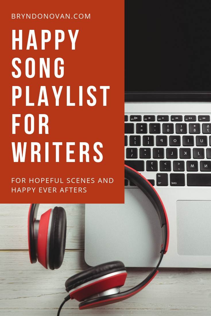Happy Song Playlist for Writers: For Hopeful Scenes and Happy Ever Afters