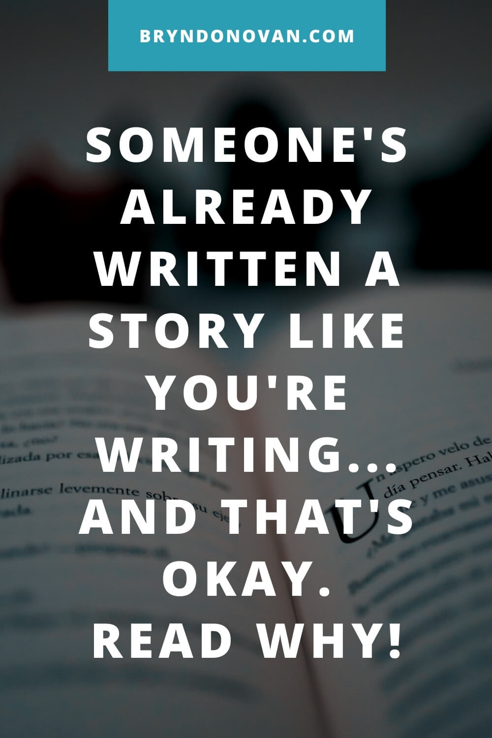 Someone’s Already Written A Story Like the One You’re Writing, and That ...