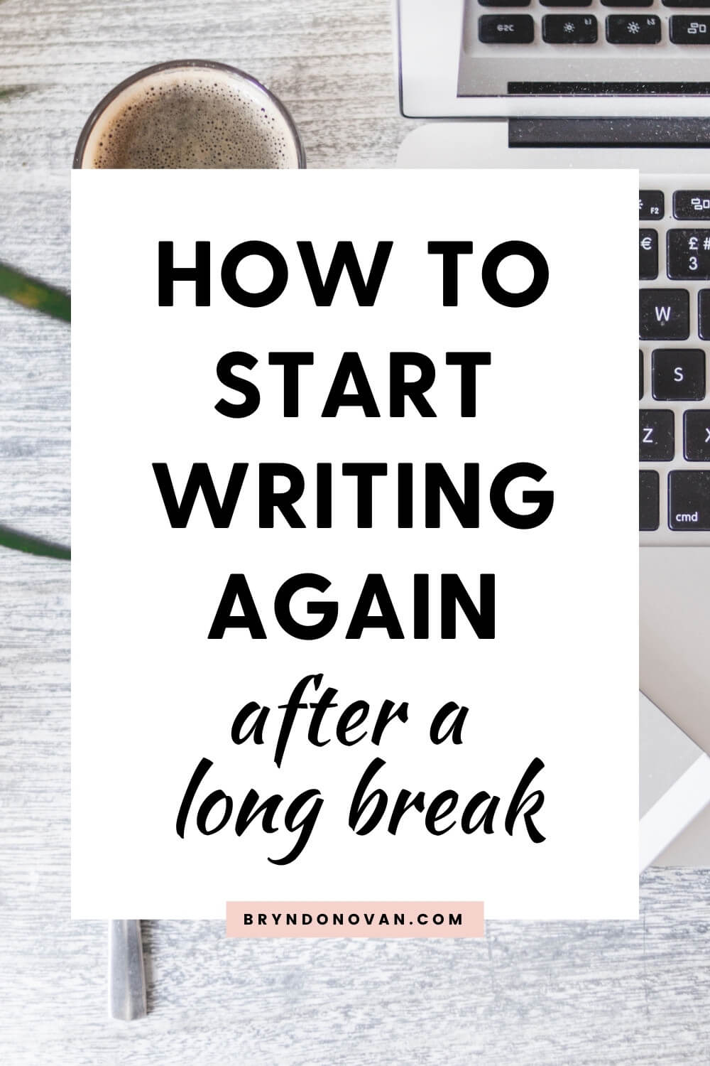 How to Start Writing Again After a Long Break