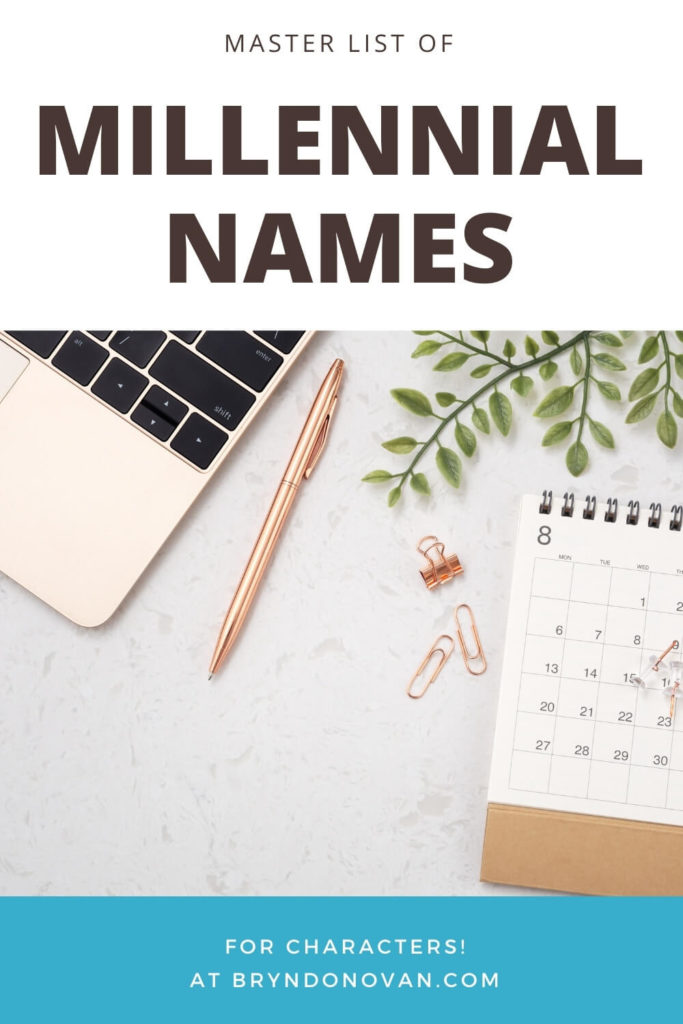 Master List of MILLENNIAL NAMES for Characters!