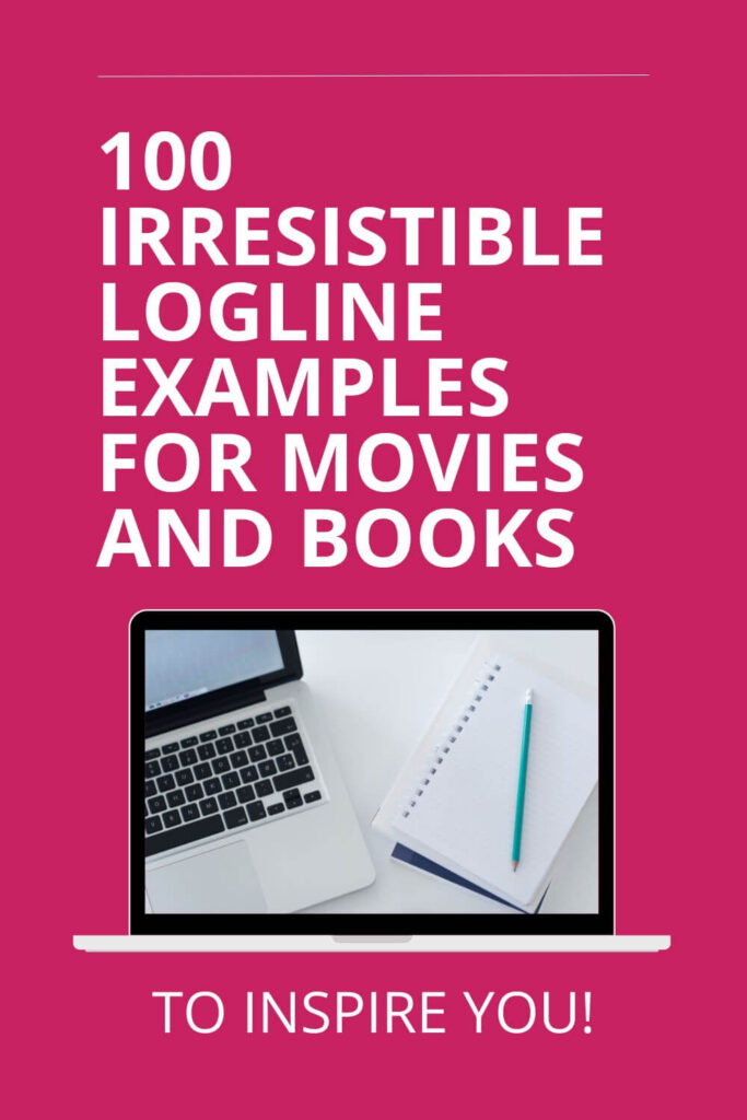 100 Irresistible Logline Examples for Movies and Books to Inspire You!