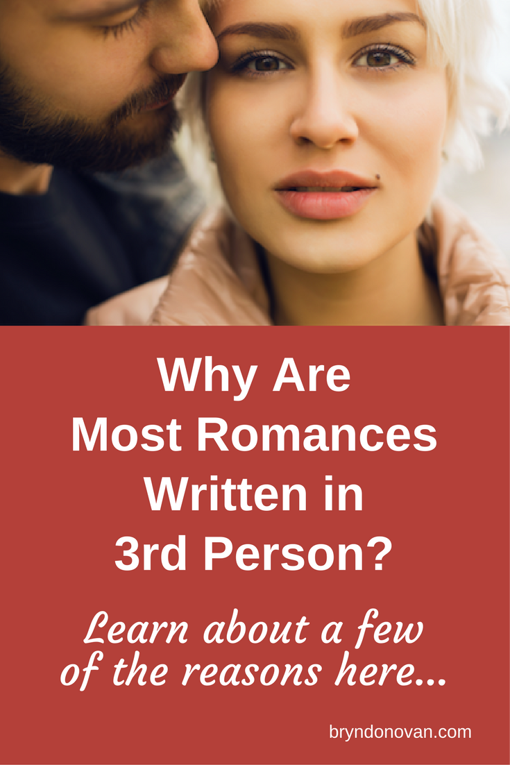 Why Are Most Romances Written In Third Person? There Are a Few Reasons.